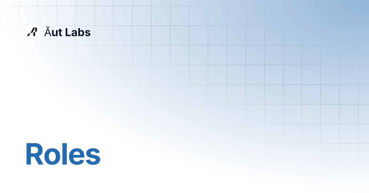 Roles | Āut Labs